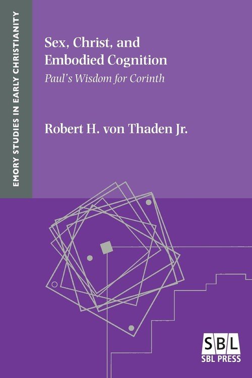 Sex Christ And Embodied Cognition Von Thaden Robert H Jr Książka W Empik