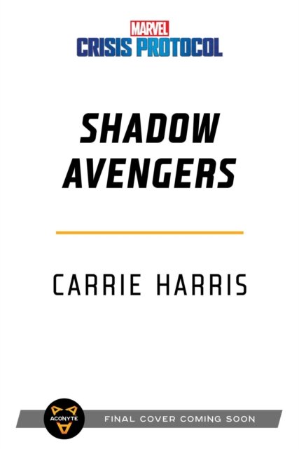 Shadow Avengers: A Marvel: Crisis Protocol Novel - Carrie Harris ...