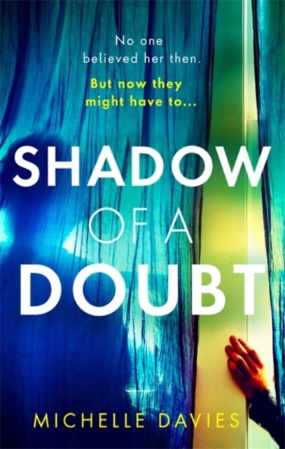 Shadow of a Doubt. The twisty psychological thriller inspired by a real ...