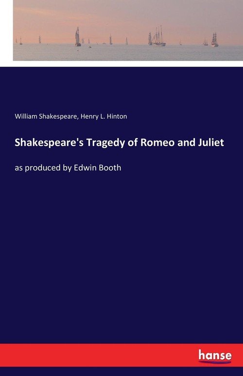 Shakespeare's Tragedy of Romeo and Juliet - Shakespeare William ...
