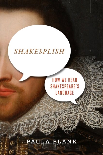 Shakesplish. How We Read Shakespeares Language - Paula Blank | Książka ...
