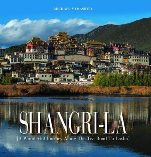 Shangri-La: Along The Tea Road To Lhasa - Elizabeth Bibb | Książka w Empik