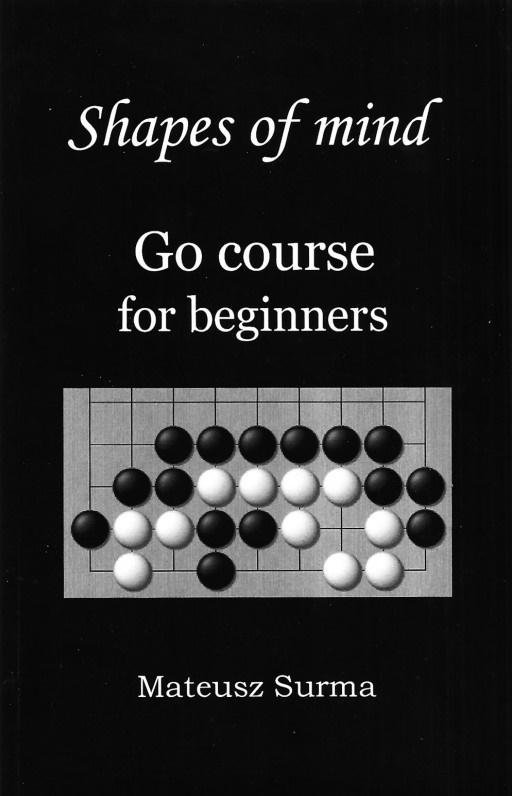 Shapes of Mind. Go course for beginners - Mateusz Surma | Książka w Empik