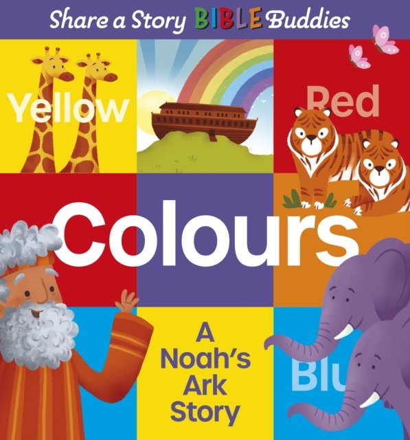 Share a Story Bible Buddies Colours: A Noah's Ark Story - Karen Rosario ...