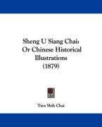 Sheng U Siang Chai: Or Chinese Historical Illustrations (1879) - Tien ...