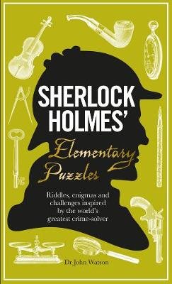 Sherlock Holmes' Elementary Puzzles: Riddles, Enigmas and Challenges ...
