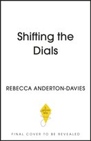 Shifting the Dials: A New Approach for Success in Work and Life ...