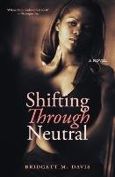 Shifting Through Neutral - Davis Bridgett M. | Książka w Empik