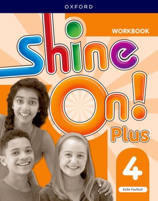 Shine On! Plus: Level 4: Workbook: Keep playing, learning, and shining ...