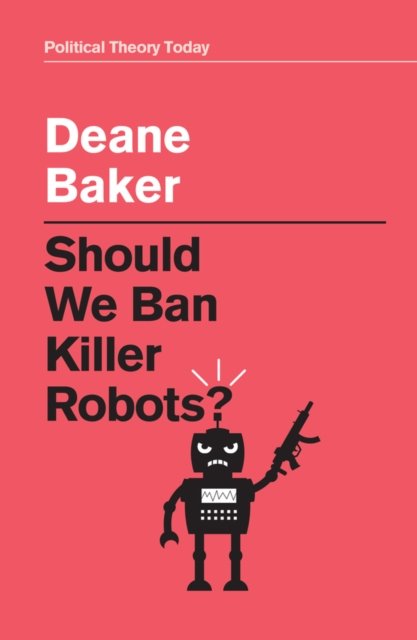 Should We Ban Killer Robots? - Deane Baker | Książka w Empik Should We Ban Killer Robots? - Deane Baker | Książka w Empik