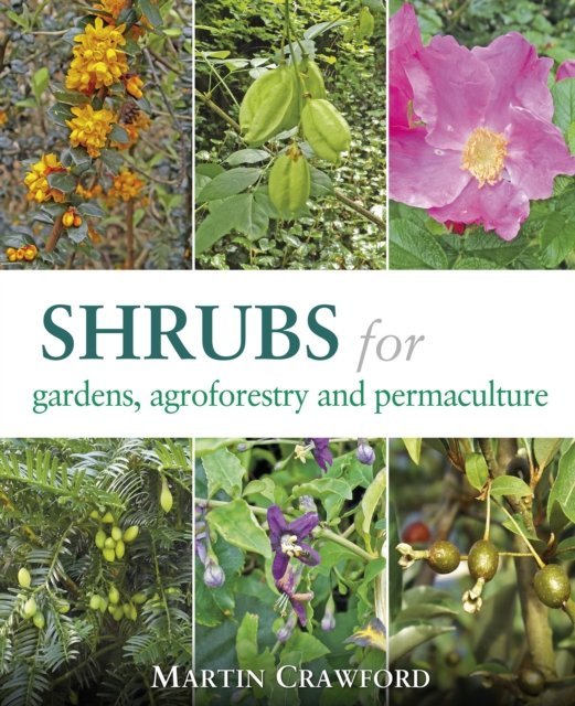 Shrubs for Gardens, Agroforestry and Permaculture [DRM] - ebook PDF ...