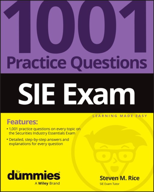 SIE Exam: 1001 Practice Questions For Dummies - Steven M. Rice ...