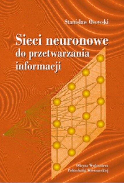 Sieci neuronowe do przetwarzania informacji - W opisie | Książka w Empik