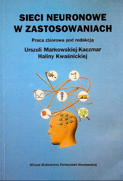 Sieci neuronowe w zastosowaniach - Opracowanie zbiorowe | Książka w Empik
