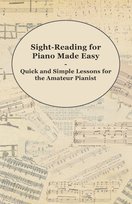 Sight-Reading for Piano Made Easy - Quick and Simple Lessons for the ...