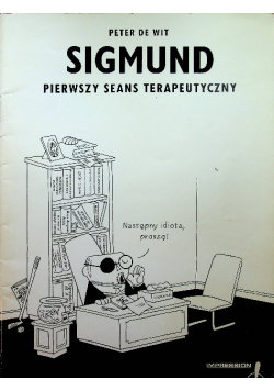 Sigmund. Pierwszy seans terapeutyczny - De Wit Peter | Książka w Empik