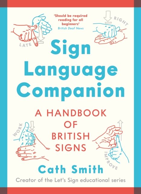 Sign Language Companion: A Handbook of British Signs - Cath Smith ...