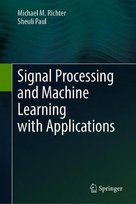 Signal Processing and Machine Learning with Applications - Richter ...