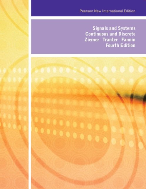 Signals and Systems: Pearson New International Edition: Continuous and ...