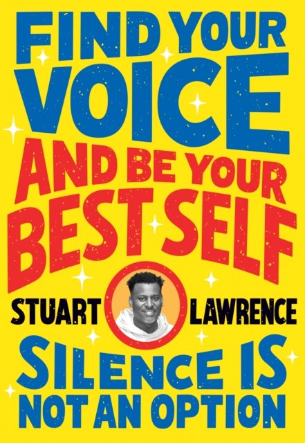 Silence is Not An Option: Find Your Voice and Be Your Best Self ...