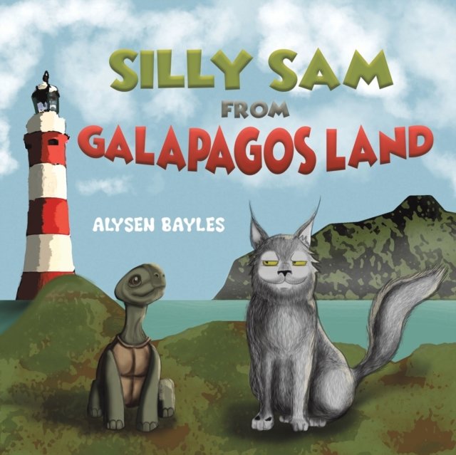 Silly Sam From Galapagos Land - Alysen Bayles | Książka w Empik