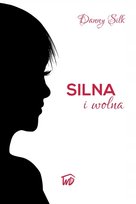 Silna i wolna - Danny Silk | Książka w Empik