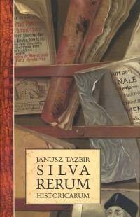 Silva Rerum Historicarum - Tazbir Janusz | Książka w Empik