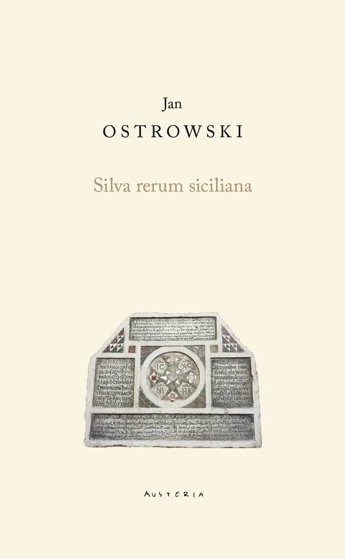 Silva rerum siciliana - Jan Ostrowski - Ostrowski Jan | Książka w Empik