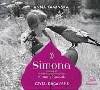 Simona. Opowieść o niezwyczajnym życiu Simony Kossak - Kamińska Anna ...