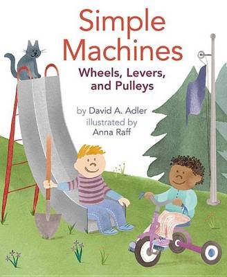 Simple Machines: Wheels, Levers, and Pulleys - Adler David A. | Książka ...