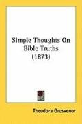 Simple Thoughts on Bible Truths (1873) - Grosvenor Theodora | Książka w ...