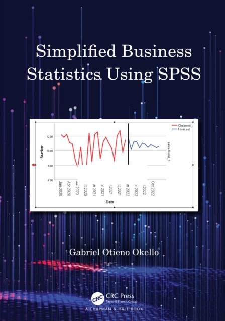 Simplified Business Statistics Using SPSS - Gabriel Otieno Okello ...