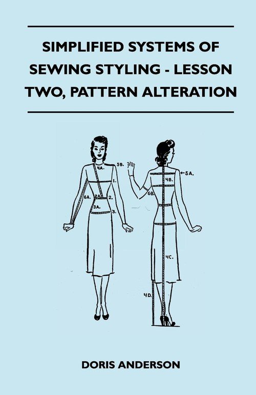 Simplified Systems of Sewing Styling - Lesson Two, Pattern Alteration ...