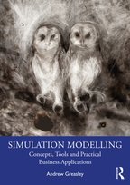 Simulation Modelling: Concepts, Tools and Practical Business ...