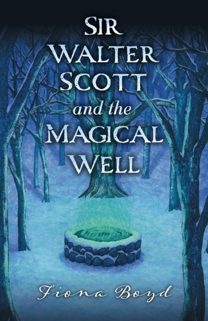 Sir Walter Scott and the Magical Well - Fiona Boyd | Książka w Empik