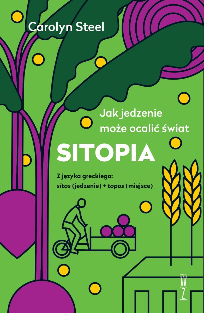 SITOPIA. Jak jedzenie może ocalić świat - Steel Carolyn | Książka w Empik