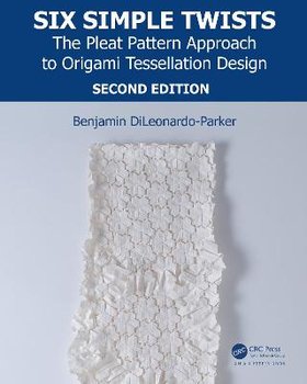 Six Simple Twists: The Pleat Pattern Approach to Origami Tessellation ...