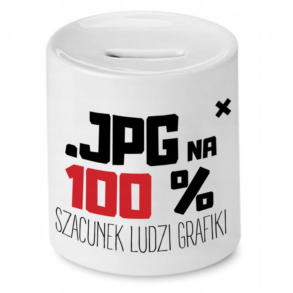 SKARBONKA DLA GRAFIKA JPG NA 100% SZACUNEK LUDZI z Nadrukiem ze ...