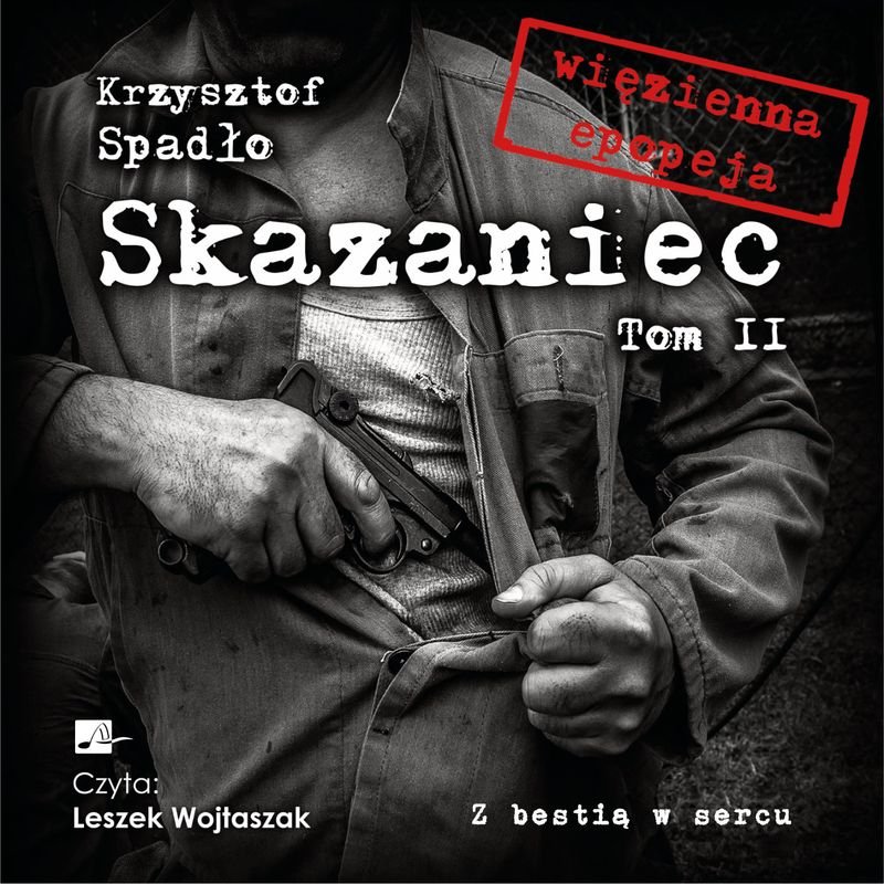 Skazaniec. Z bestią w sercu. Tom 2 - Spadło Krzysztof | Książka w Empik
