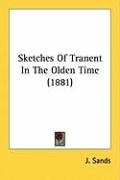Sketches of Tranent in the Olden Time (1881) - Sands J. | Książka w Empik