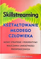 Skillstreaming Kształtowanie Młodego Człowieka - Arnold P. Goldstein | Książka w Empik