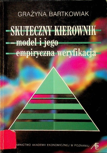 Skuteczny kierownik model i jego empiryczna weryfikacja - W opisie | Książka w Empik