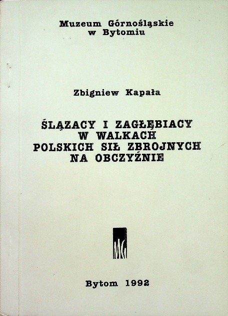 Ślązacy i zagłębiacy w walkach polskich sił zbrojnych na obczyźnie - W ...