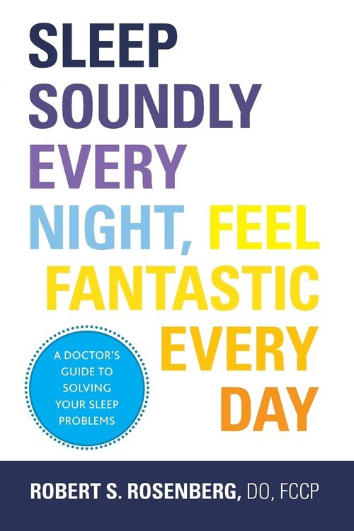 Sleep Soundly Every Night, Feel Fantastic Every Day - Rosenberg Do Fccp ...