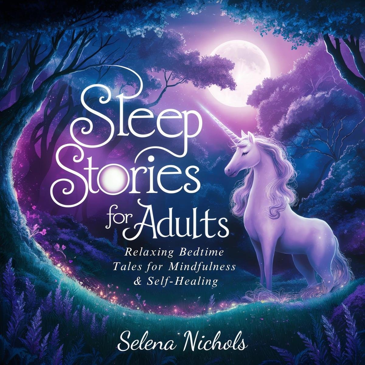 Sleep Stories For Adults. Relaxing Bedtime Tales For Mindfulness & Self ...