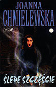 SLEPE SZCZESCIE - Chmielewska Joanna | Książka w Empik
