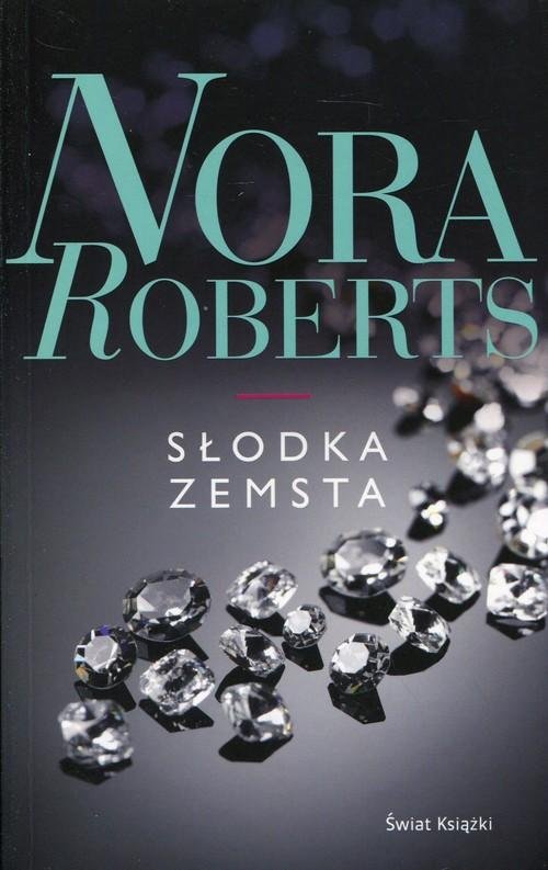 Słodka zemsta - Nora Roberts | Książka w Empik