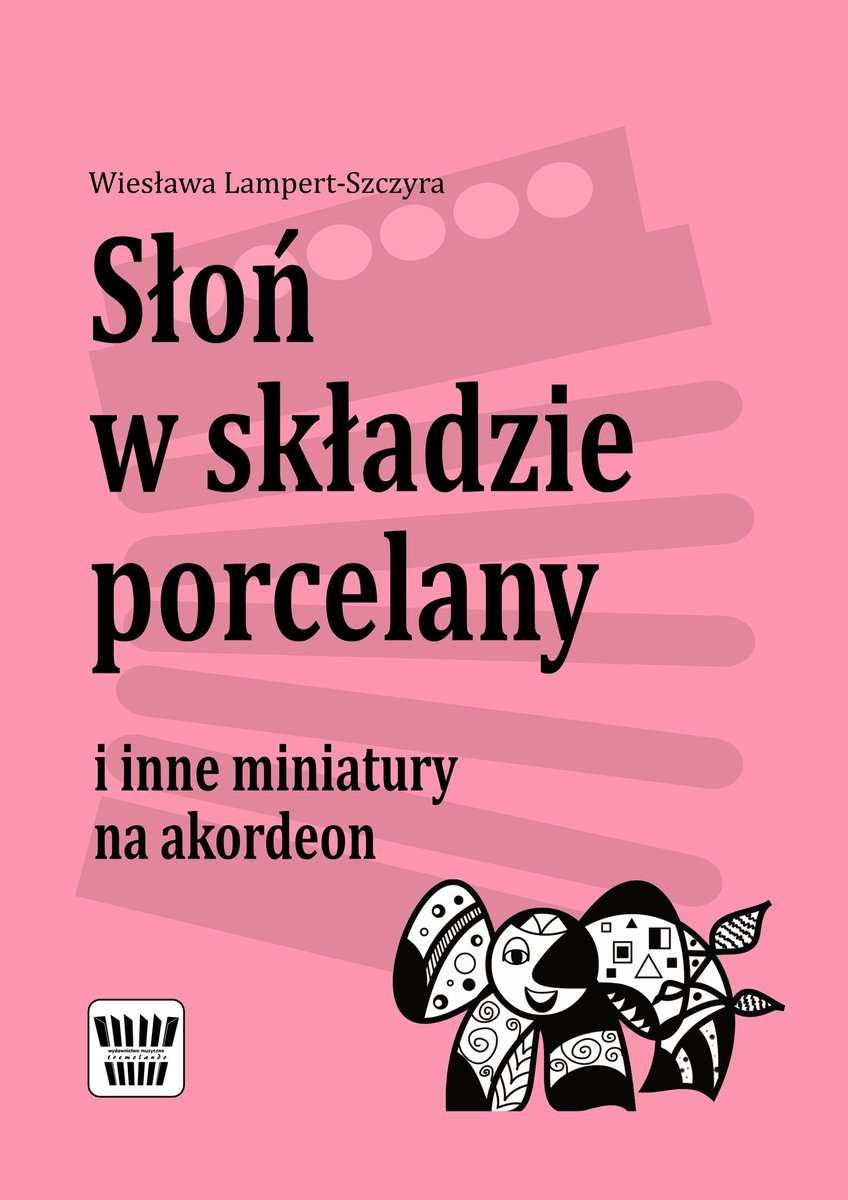 Słoń w składzie porcelany i inne miniatury na akordeon - ebook PDF - Wiesława Lampert-Szczyra ...
