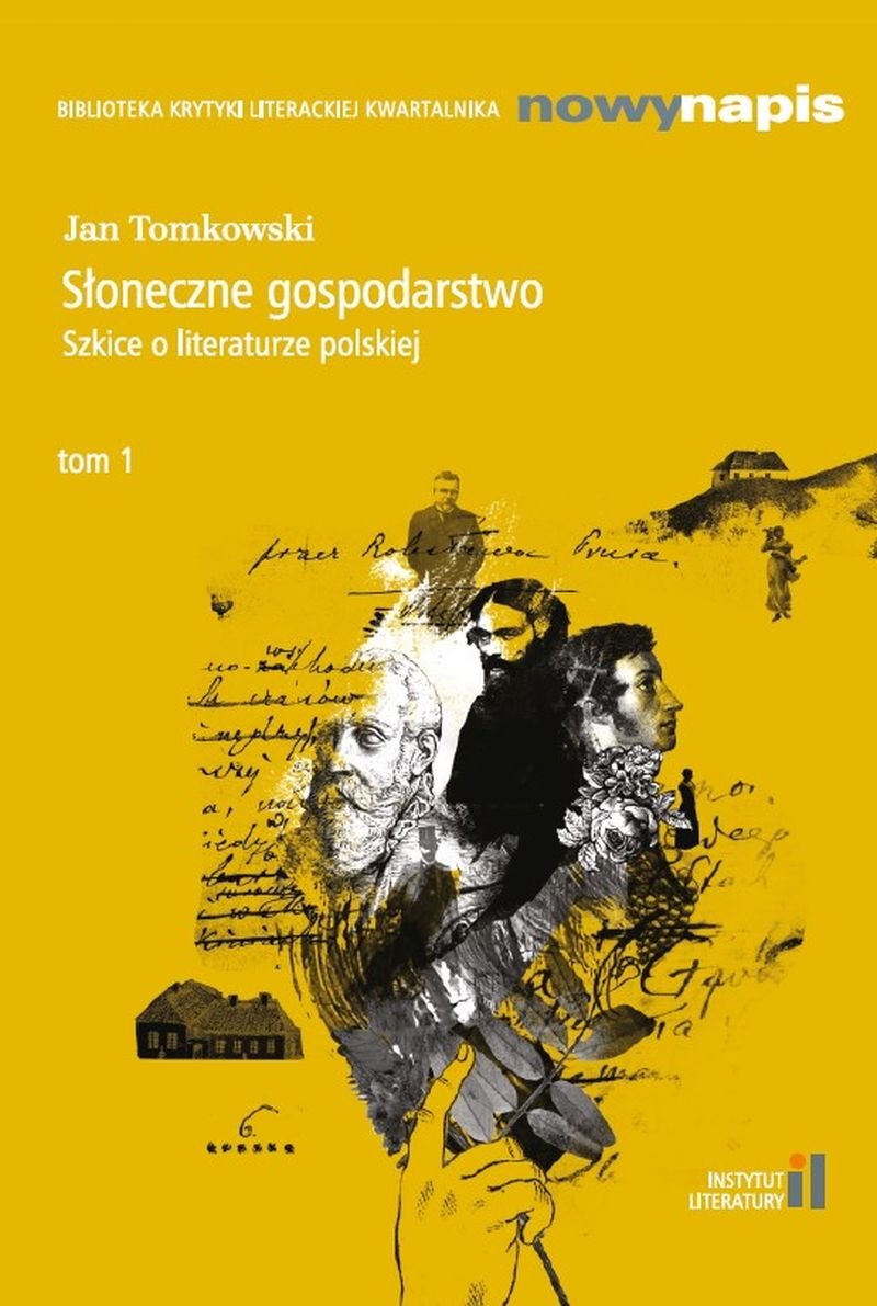 Słoneczne gospodarstwo. Szkice o literaturze polskiej. Tom 1 - Tomkowski Jan | Książka w Empik