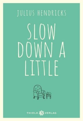 Slow down a little - Hendricks Julius | Książka w Empik